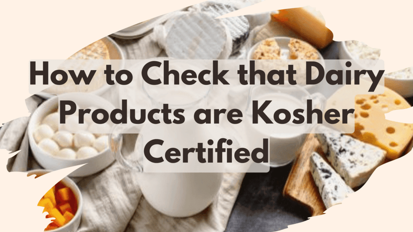 5 Ways to Check that Dairy Products are Kosher Certified – kosherline